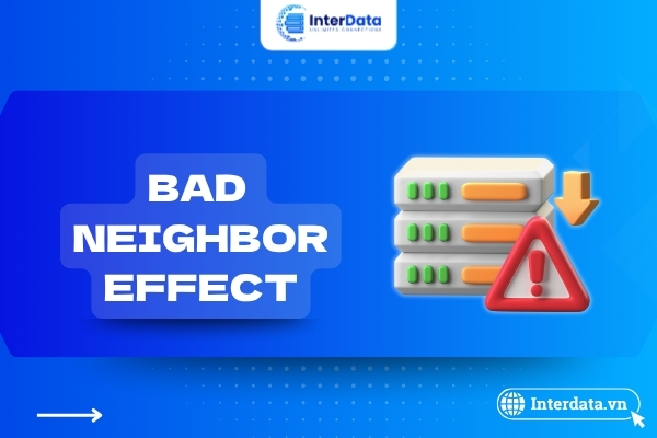 Bad neighbor effect là gì? Nguyên nhân, tác động và cách khắc phục