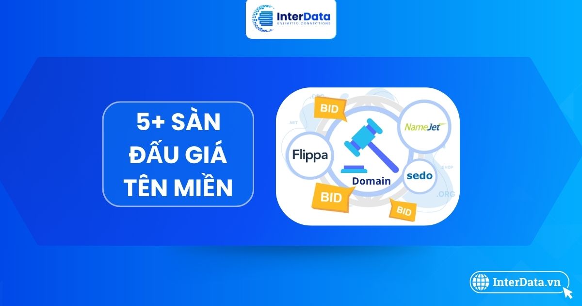 Top 6+ Sàn Đấu Giá Tên Miền Uy Tín, Chất Lượng (Quốc Tế & VN)